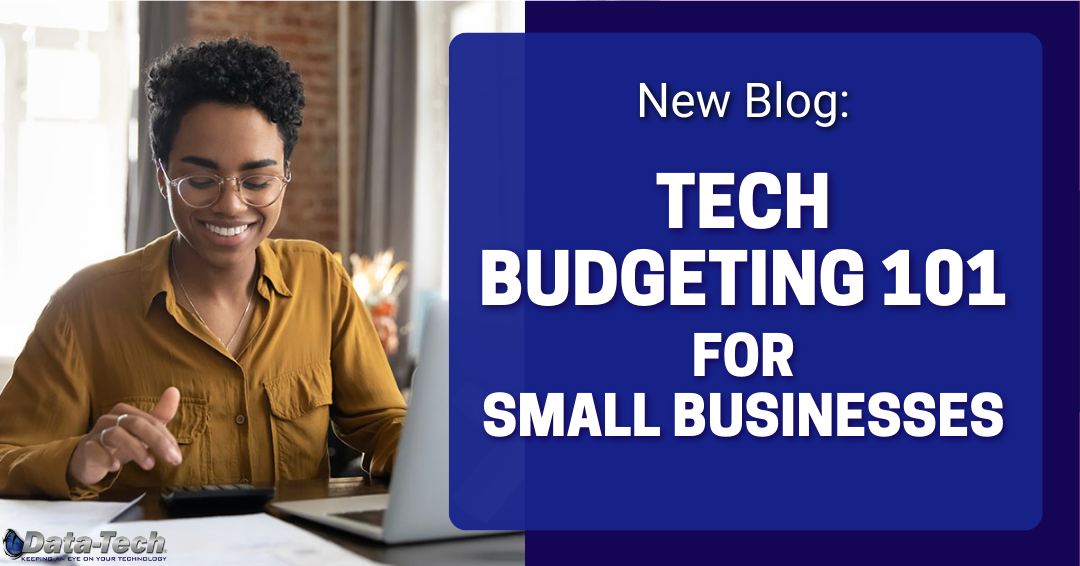 Tech Budgeting 101 for Small Businesses - Data-Tech